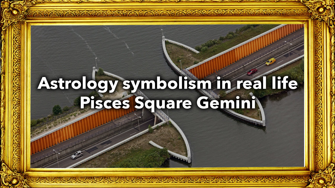 Astrology symbolism in real life - Pisces Square Gemini